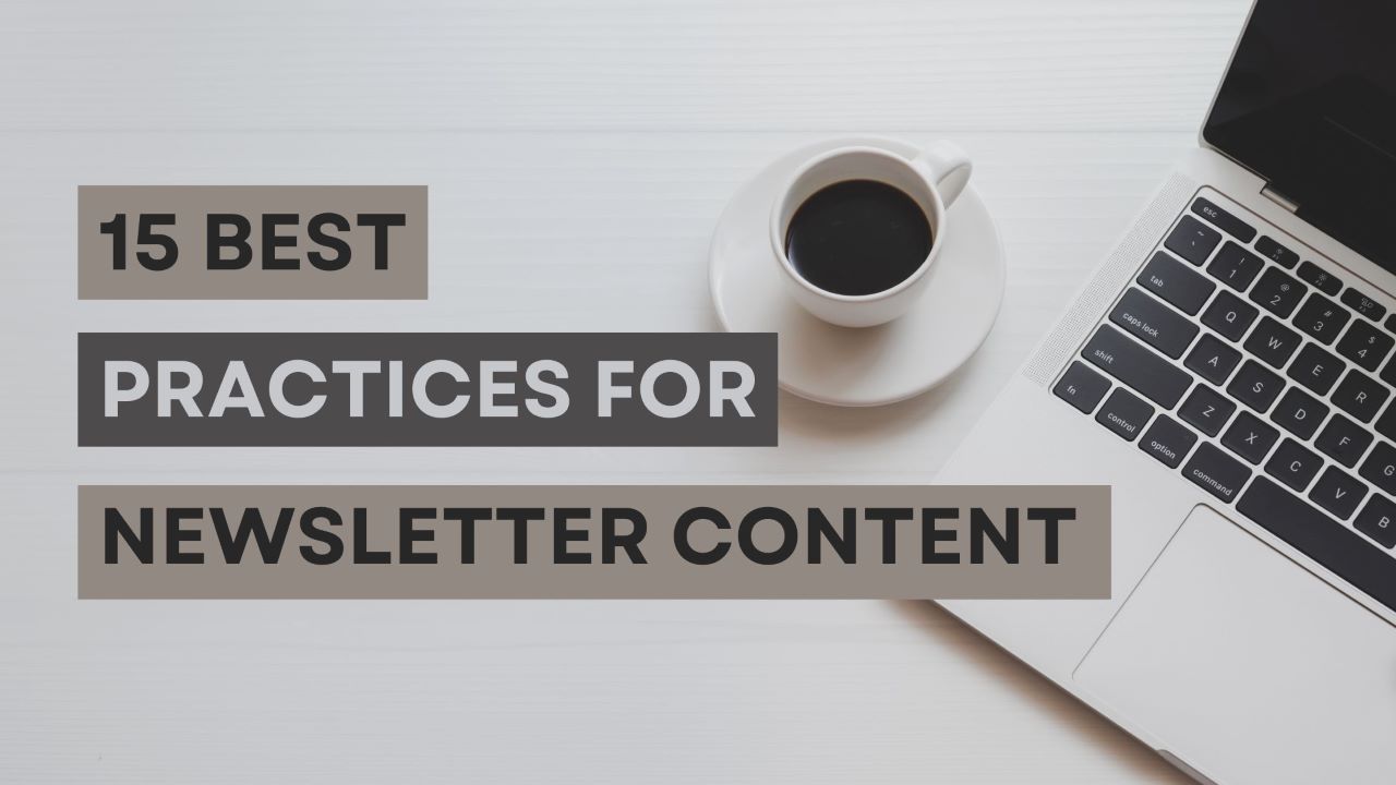 15 Effective Best Practices for Newsletters in 2024